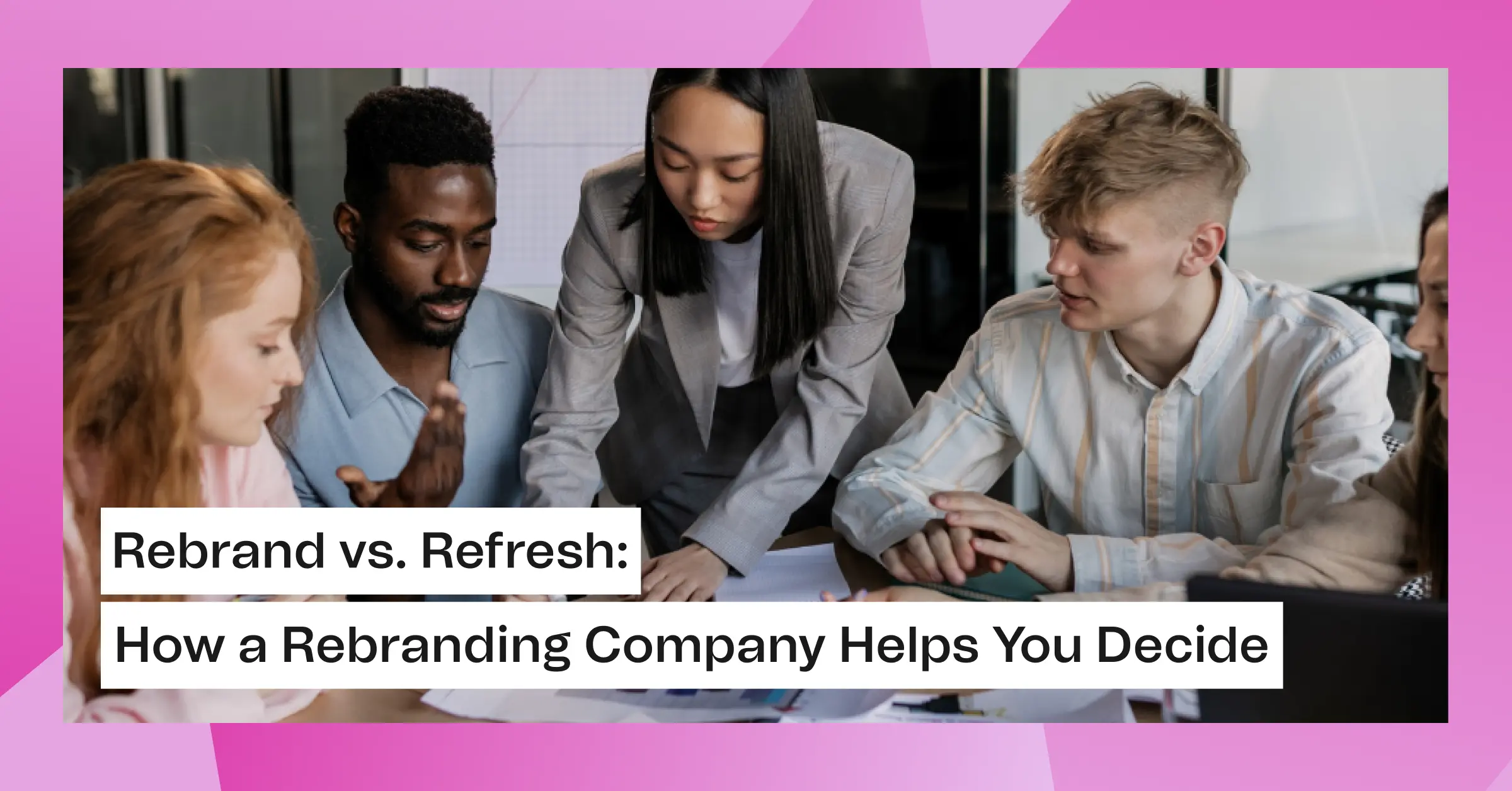 Rebrand vs. Refresh: A Strategic Guide for Growth | Madcraft